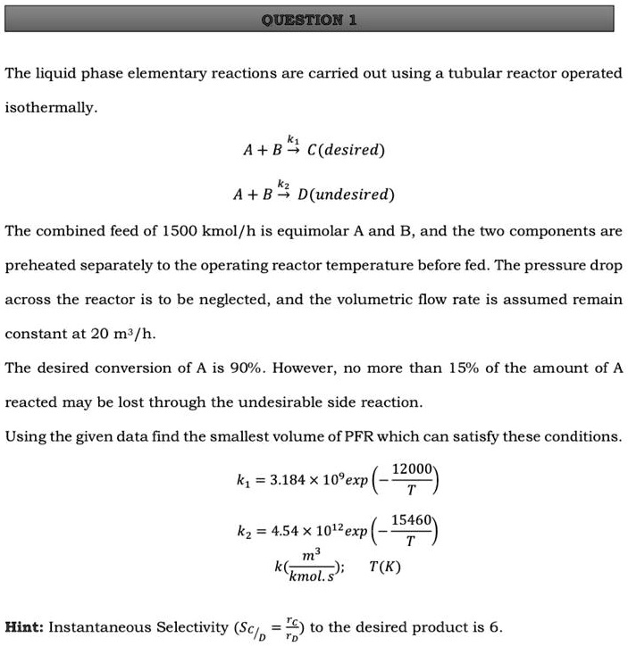 SOLVED: OUESTION 1 The liquid phase elementary reactions are carried ... SOLVED: OUESTION 1 The liquid phase elementary reactions are carried ...