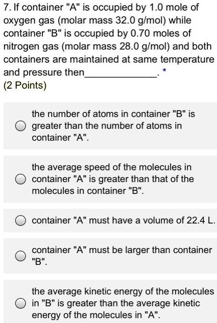 SOLVED:7 . If container "A" is occupied by 1.0 mole of oxygen gas ...