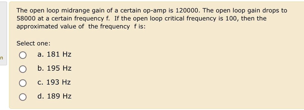 Solved The Open Loop Midrange Gain Of A Certain Op Amp Is 120000 The 5610