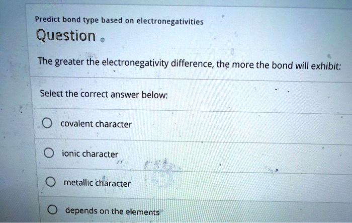 SOLVED: Predict bond type based electronegativities Question The ...