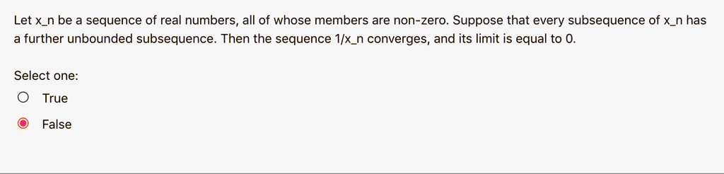 Solved Let Xn Be A Sequence Of Real Numbers All Of Whose Members Are Non Zero Suppose That