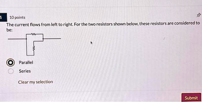 4 10 points The current flows from left to right. For the two resistors ...