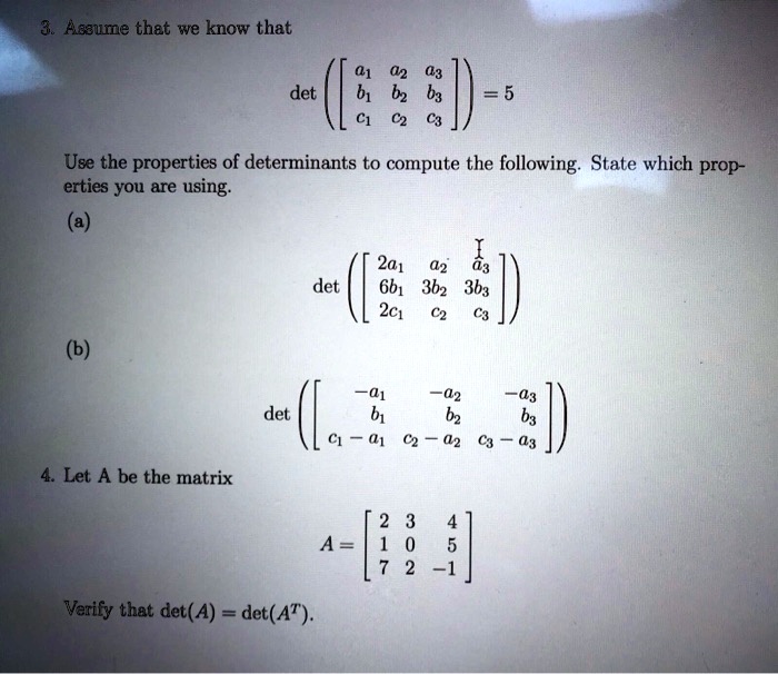 SOLVED:3. Assume that we know that det b2 b3 =5 Use the properties of ...