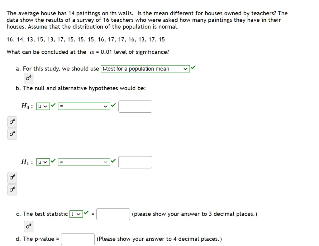 SOLVED: The average house has 14 paintings on its walls. Is the mean ...