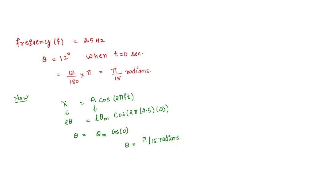 SOLVED: A clock pendulum oscillates at a frequency of 2.5 Hz. At t = 0 ...