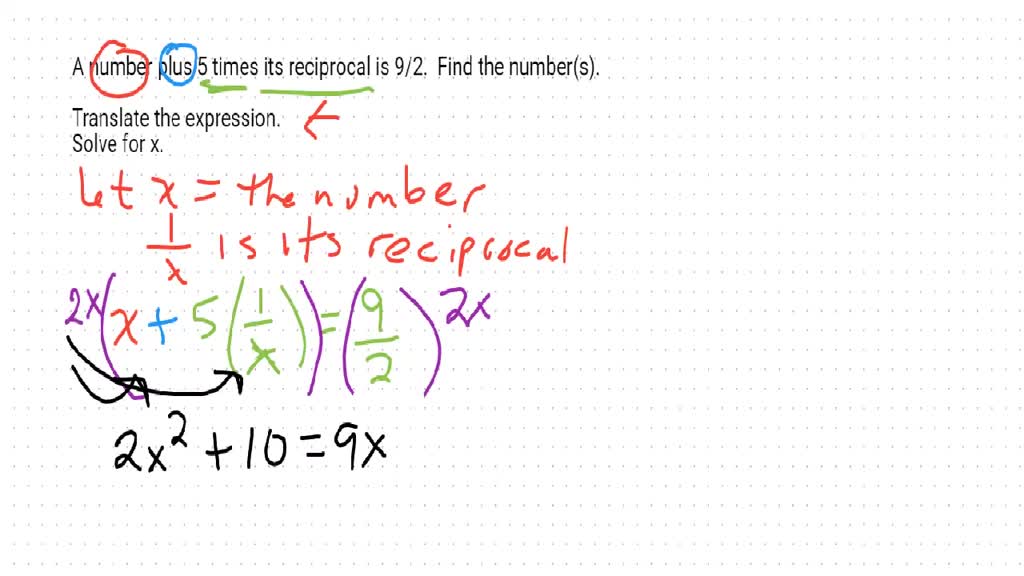 SOLVED: The sum of a number and its reciprocal is( 145)/(72.) Find the number.