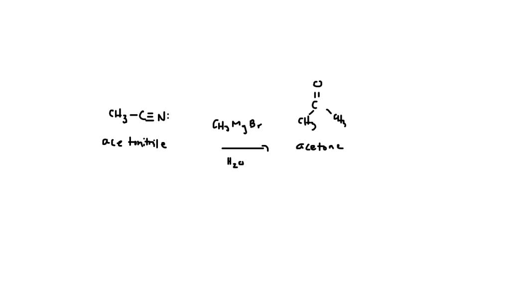 SOLVED: Consider the reaction between acetonitrile as reactant and acetone as product. Is it ...
