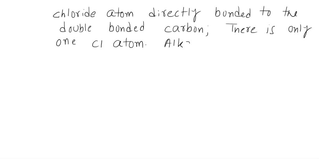 SOLVED: Which of the following is vinyl chloride? O CH=CHCl Cl CH=CHCl ...