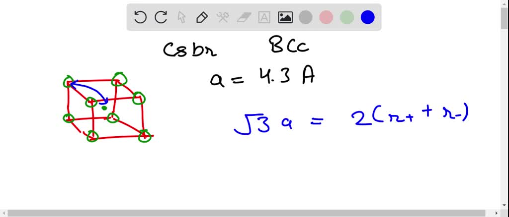 SOLVED: Q. CsBr has b.c.c. structure with edge length 4.3 A. The ... SOLVED: Q. CsBr has b.c.c. structure with edge length 4.3 A. The ...