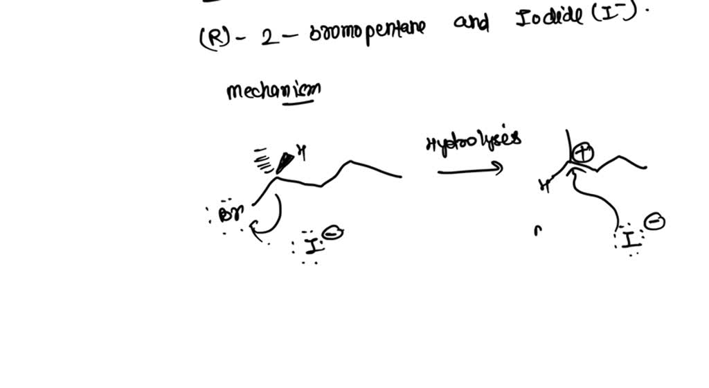 SOLVED: Below is the SN2 reaction of (R)-2-bromopentane and iodide (I-). Complete the mechanism ...