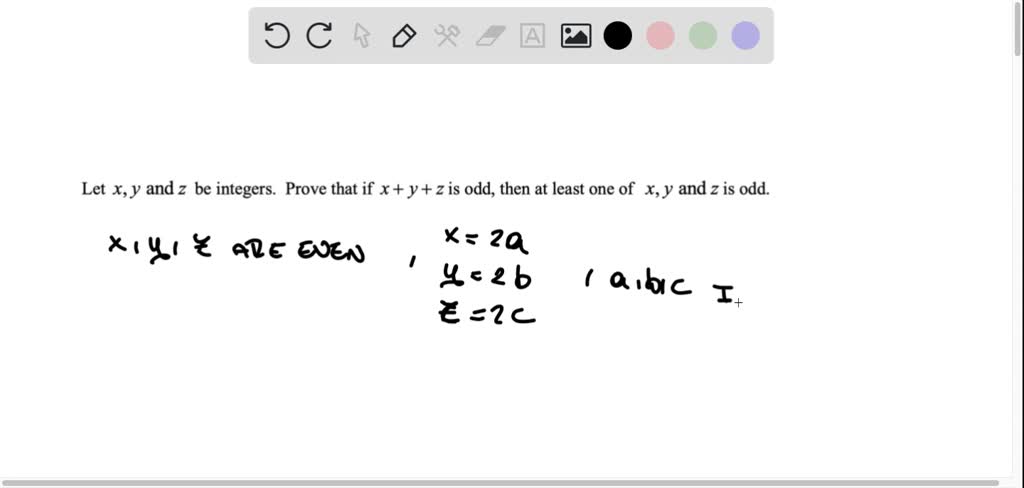 SOLVED: Let x,y and z be integers Prove that if x + y+ z is odd, then at least one of X,y and z ...