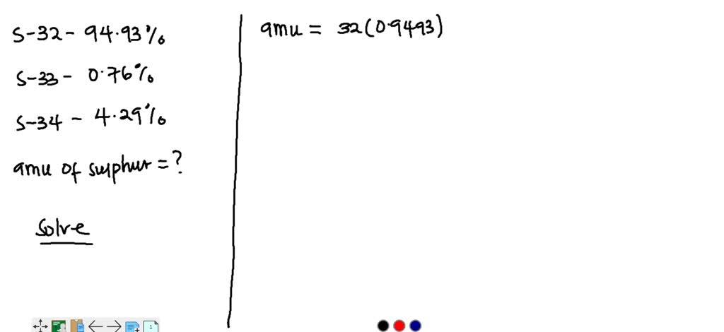 SOLVED: Four isotopes of sulfur are sulfur-32, sulfur-33, sulfur-34 ...