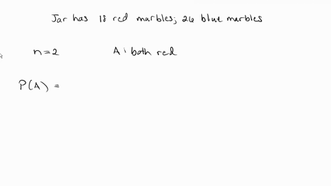 suppose a jar contains 12 red marbles and 18 blue marbles if you reach ...