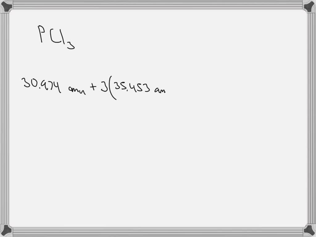 SOLVED: When trying to calculate the gram equivalent of PCl3, how would ...