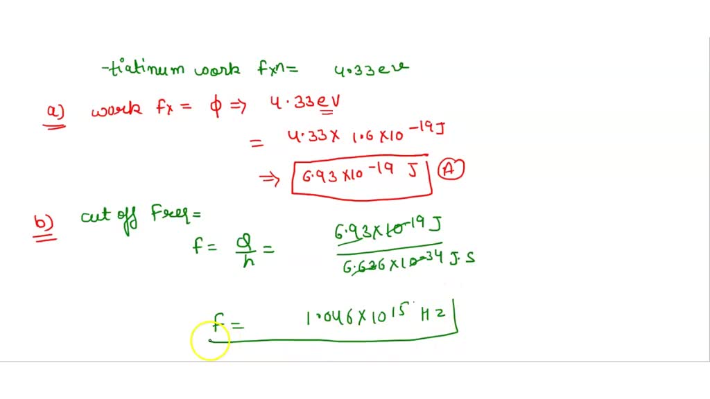 SOLVED: The work function for titanium is 4.33 eV. (a) Convert the ...