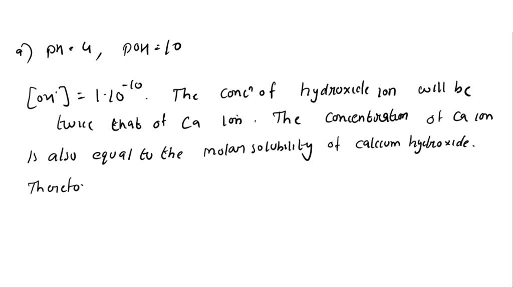 Solved Calculate The Molar Solubility Of Calcium Hydroxide In A Solution Buffered At Each Ph A