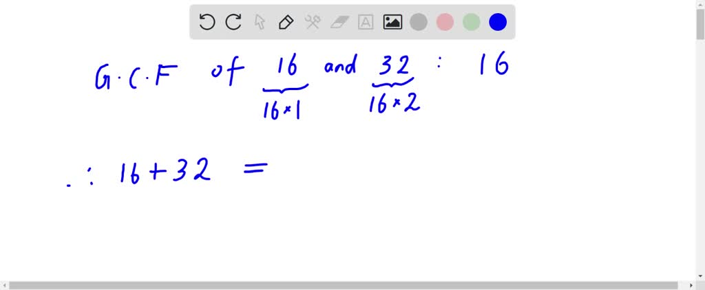 SOLVED: 'Write 16 + 32 as a product of two factors using the GCF and ...