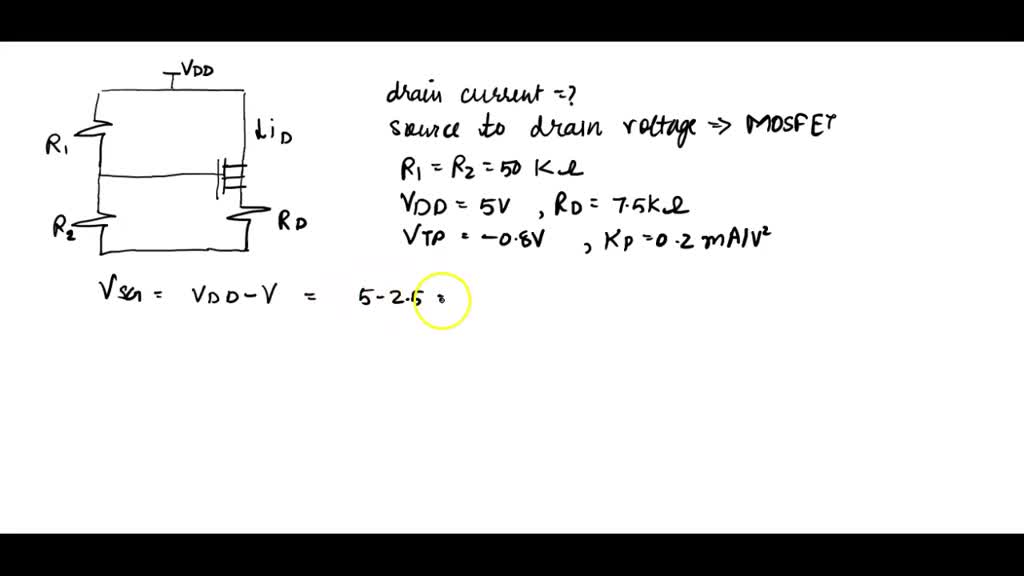 SOLVED: Referring to the MOS circuit given below and parameters.Find ... SOLVED: Referring to the MOS circuit given below and parameters.Find ...