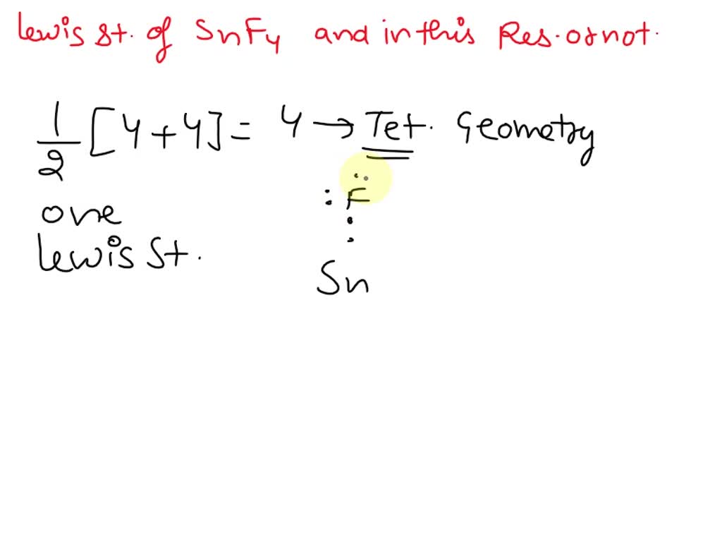 SOLVED: Draw all possible lewis structures for SnF4. Does it have ...