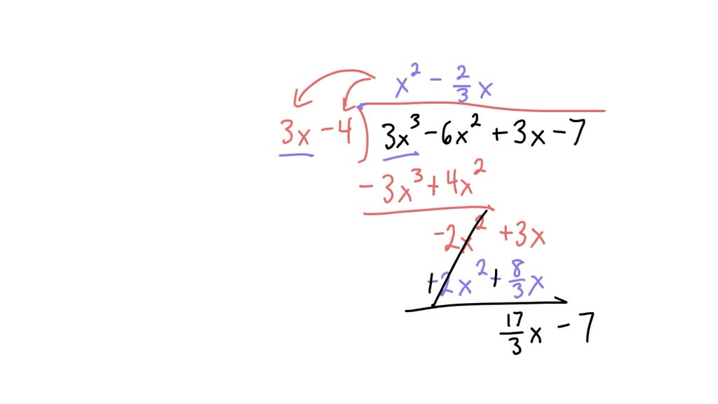 Find the remainder when 3xÂ³ - 6xÂ² + 3x - 7 is divided by 3x - 4.