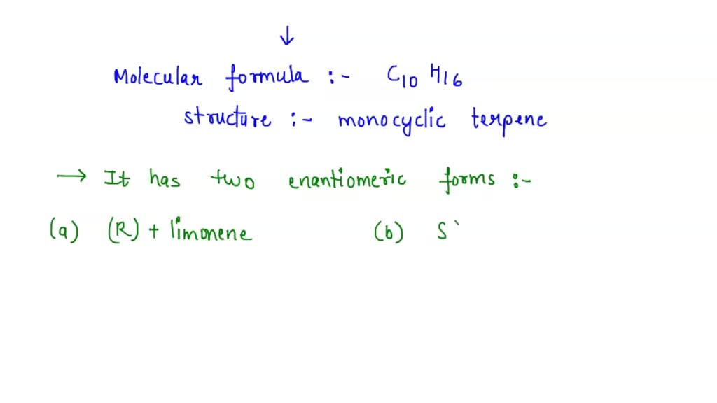 SOLVED: Draw both enantiomers of limonene. Identify the chiral centers ...