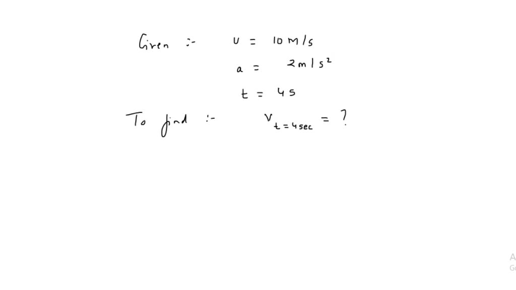 Solved The Velocity Of A Body Moving With A Uniform Acceleration Of 2m