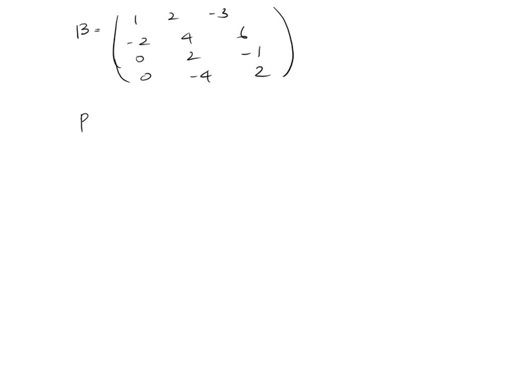 SOLVED: Use the rank/nullity theorem to find the dimensions ofthe kernels and ranges of the ...