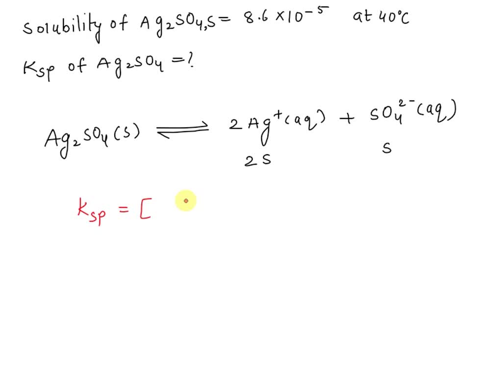 SOLVED: 24. In a saturated solution of silver sulfate (AgSO4), the ...