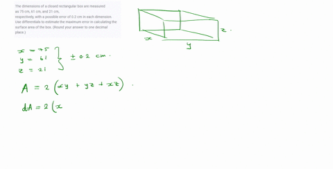 The dimensions of a closed rectangular box are measured as...