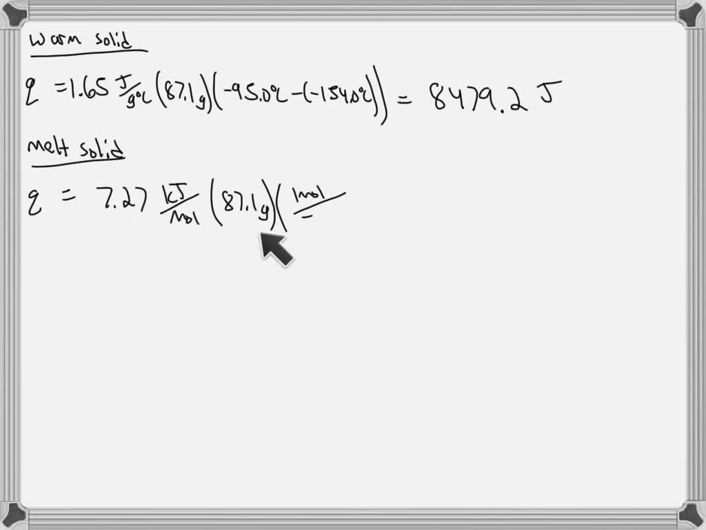 SOLVED: Quastion 9 5p6 How much energy is required to heat 87.1 g ...