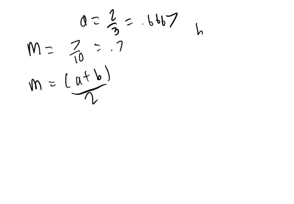 SOLVED: The average of fractions is 7/10. One of the fractions is 2/3 ...