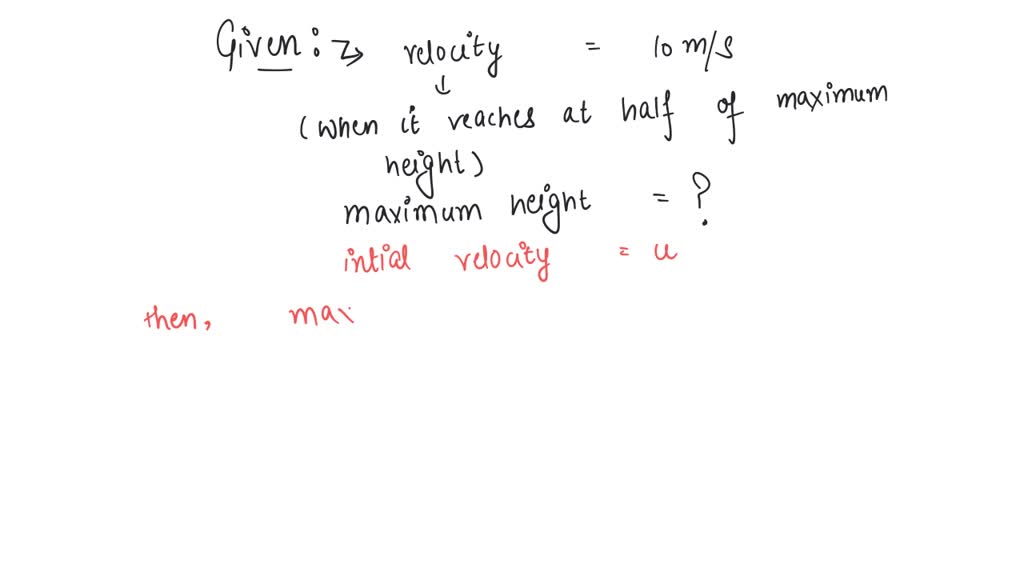 SOLVED: A particle is thrown vertically upwards. If its velocity at half of the maximum height ...