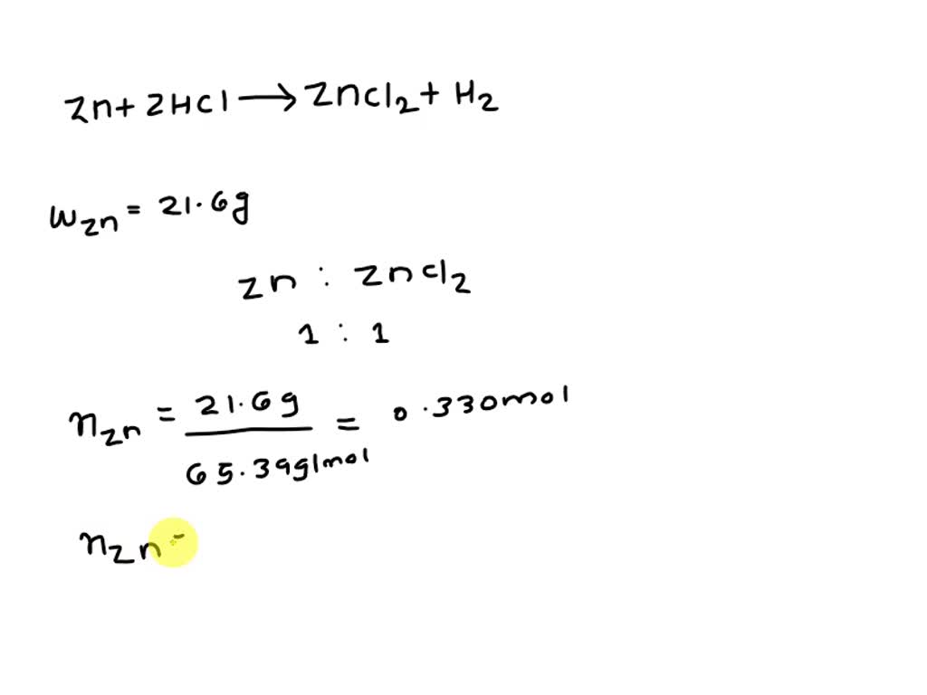 SOLVED: Zn (s) + 2 HCl (aq) –> ZnCl2 (aq) + H2 (g) (65.39 g/mol) (36.46 ...
