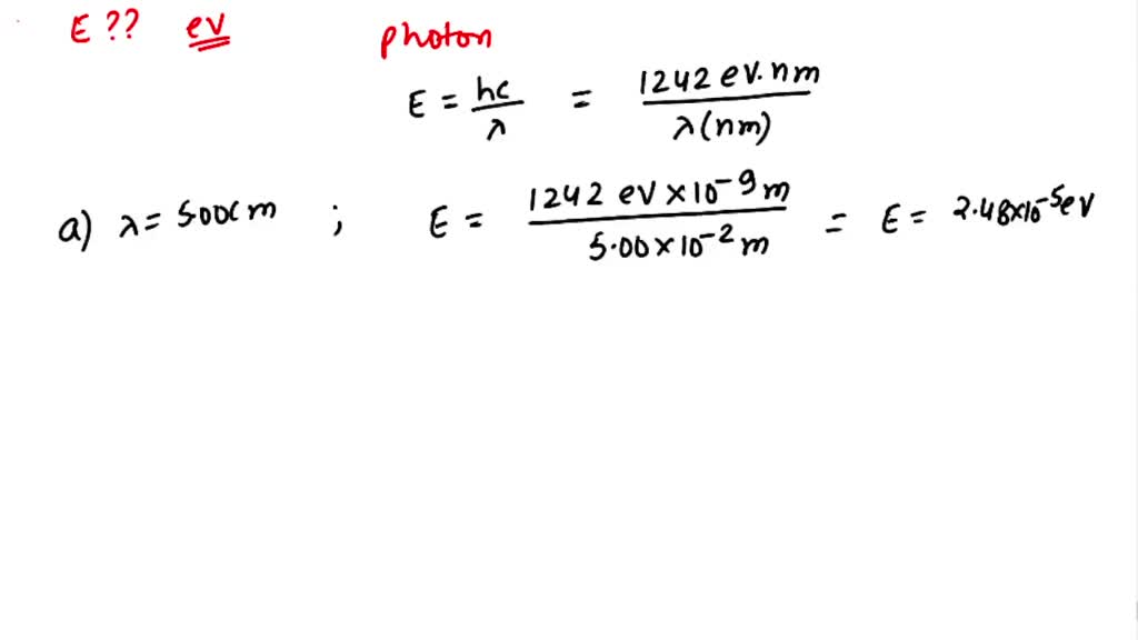 SOLVED: Calculate the energy in electron volts of a photon having a ...