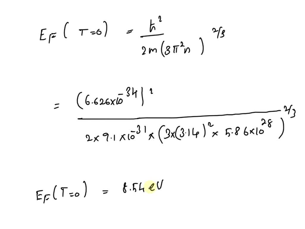 SOLVED: Question (20 pts): Temperature change of Fermi Energy Sier has ...