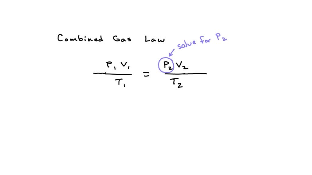 SOLVED: What is P2 according to combined gas law?