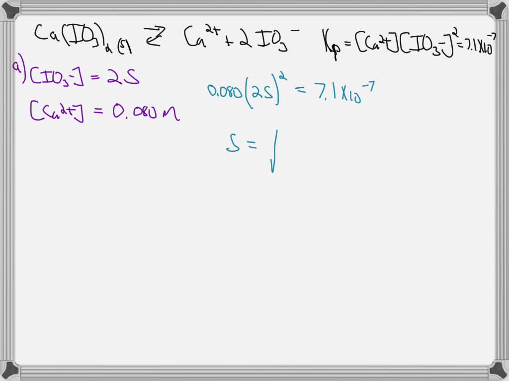 SOLVED: Calculate the molar solubility of Ca(IO3)2 in each solution ...