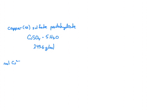 A sample of copper ii sulfate pentahydrate with a mass of...