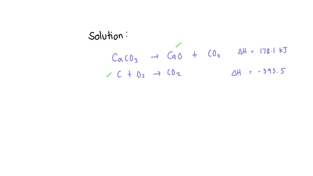SOLVED: Using Hess's Law, determine the enthalpy of the reaction: CaCO3 ...