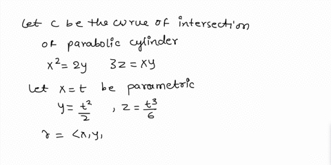 Let C be the curve of intersection of the parabolic cylinder x^2=2 y ...