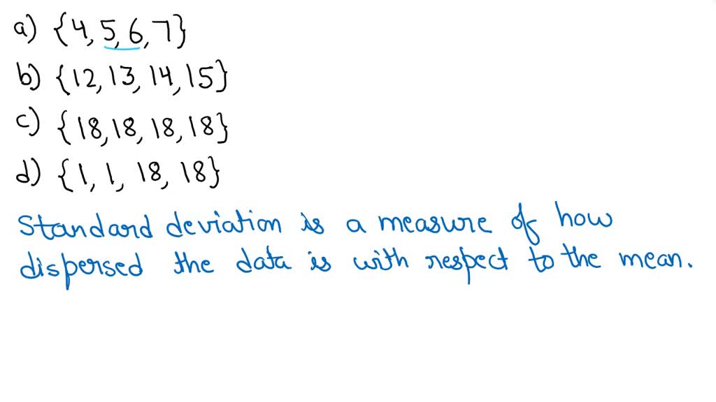 Which of the following sets of numbers has the largest standard ...