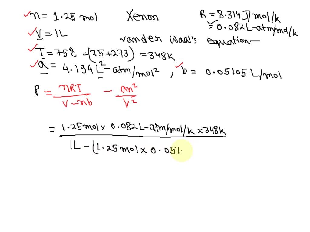SOLVED: Using the van der Waals equation, calculate the pressure for a ...