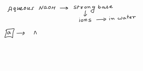 12. Identify the major ions present in an aqueous NaOH...