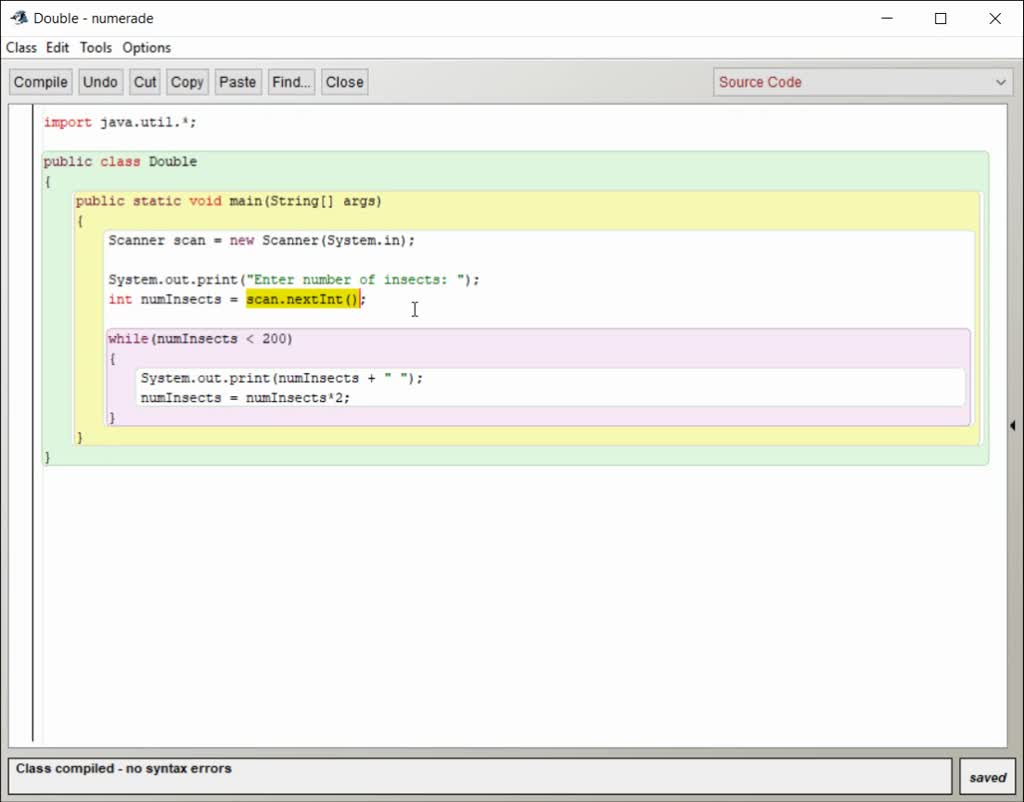Given A Positive Integer Numinsects Use A While Loop To Print That Number Doubled Without
