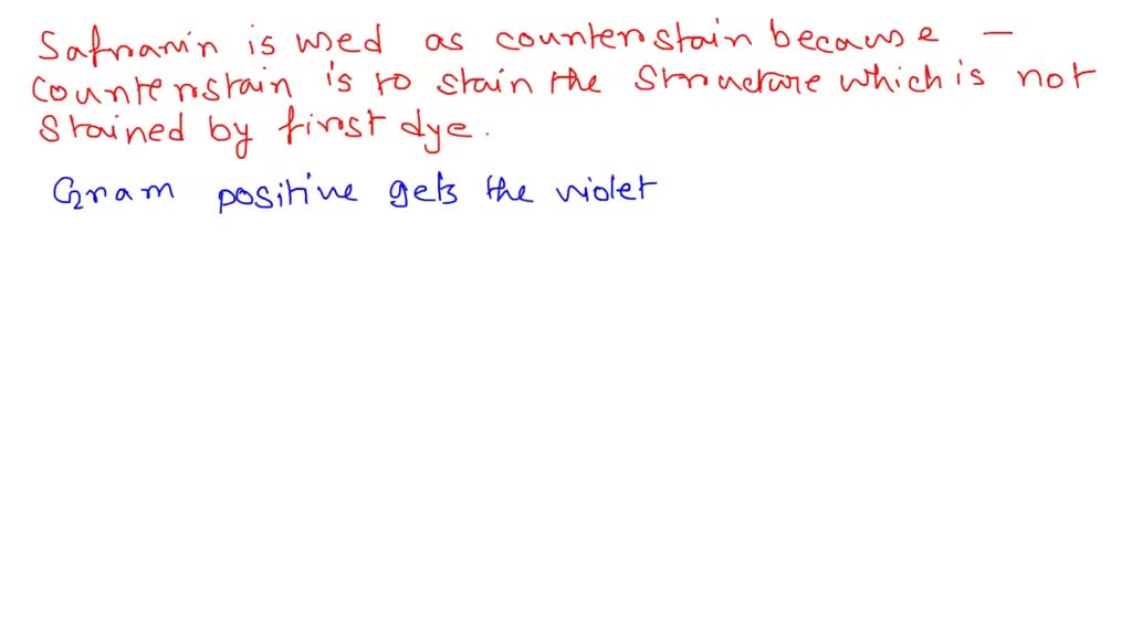 SOLVED: When completing a Gram stain, safranin is used as a ...