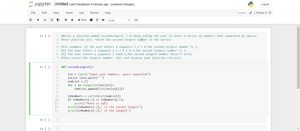 SOLVED: Write a function named secondLargest() to keep asking the user to enter a series of ...