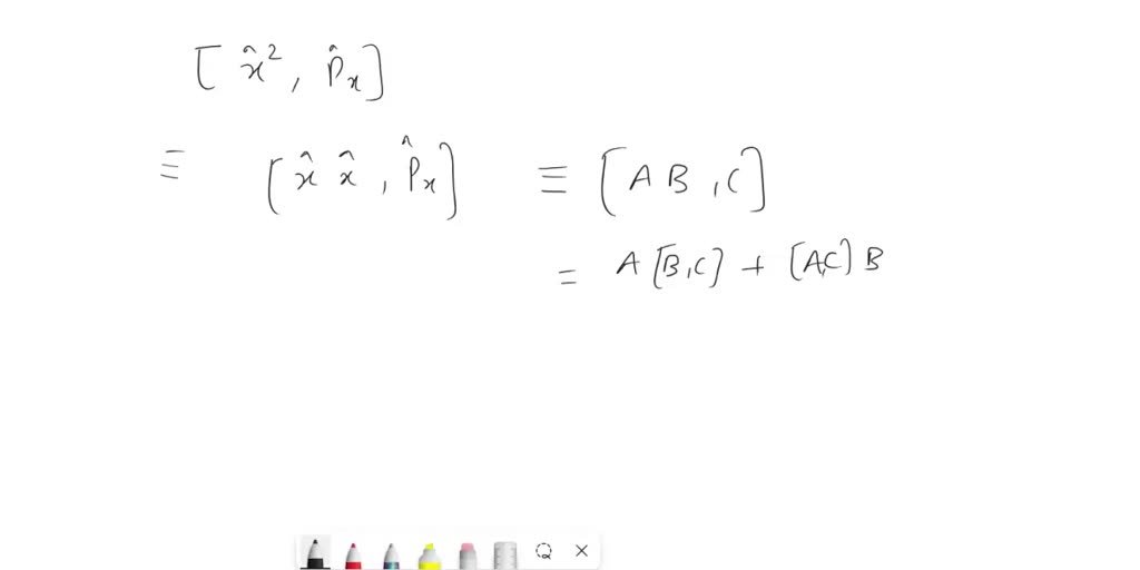 Solved The Following Commutators Perform Your Calculations In