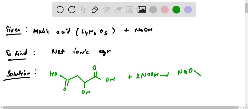 SOLVED: Write the balanced net ionic equation for Malic Acid (C4H605 ...