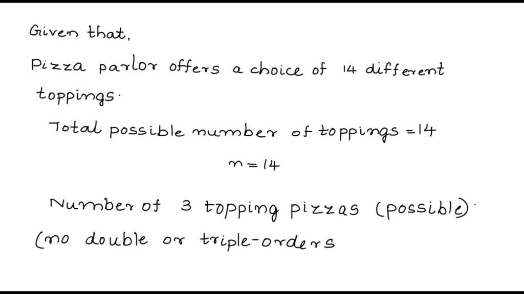 A pizza parlor offers a choice of 14 different toppings. How many 3 ...