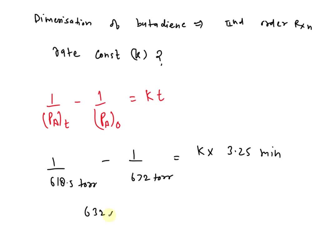 SOLVED: The dimerization of 1,3-butadiene at 326 Â°C was followed by ...